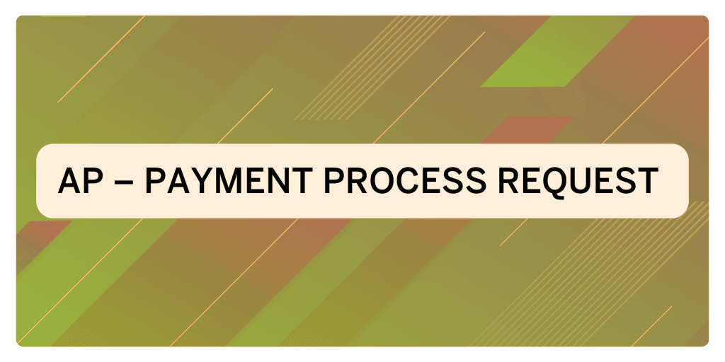 AP - Payment Process Request (Automatic Payments) - Portal ...