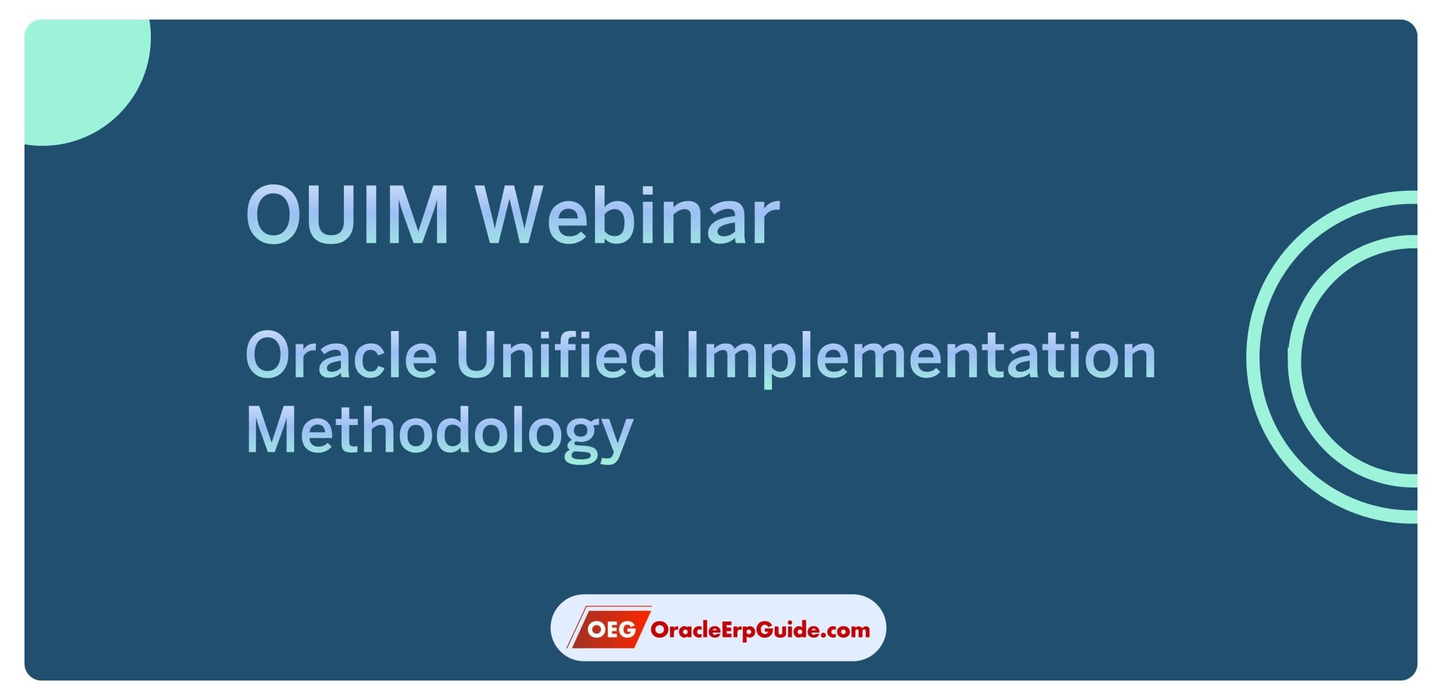 [Webinar] Oracle Unified Implementation Methodology (OUIM) – Portal | OracleErpGuide.com