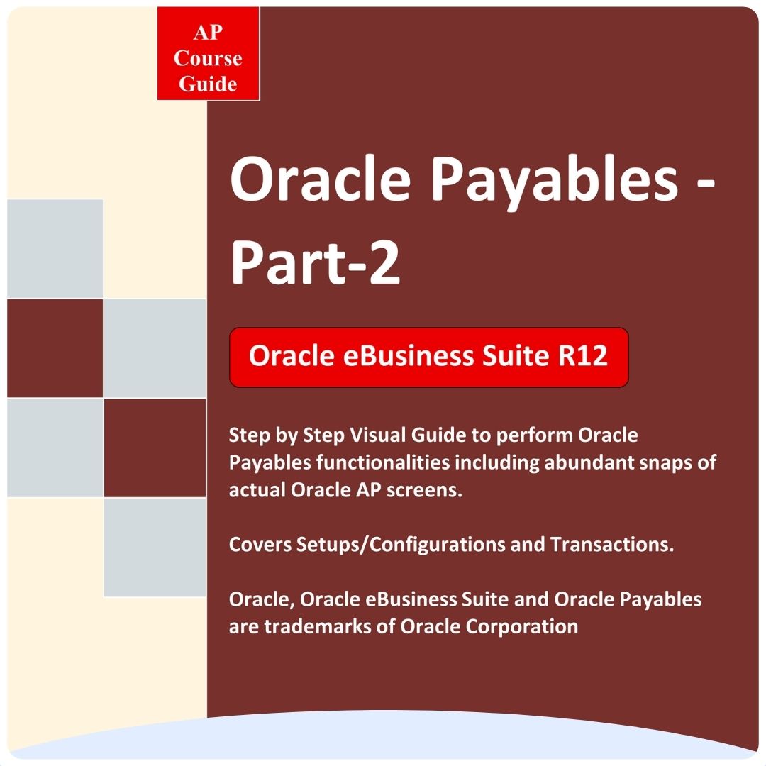 EBS R12 Books - Payables (AP) - Part-2 - Portal | OracleErpGuide.com